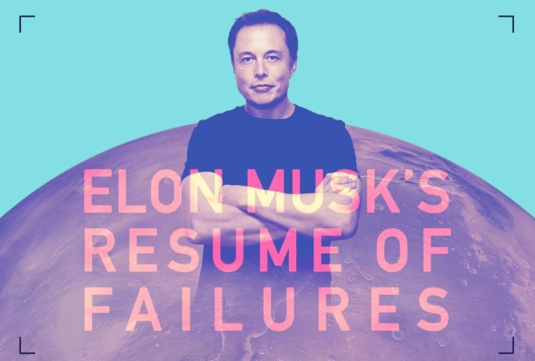 Elon Musk's Resume of Failures - J2C Elon Musk's Resume of Failures - J2C